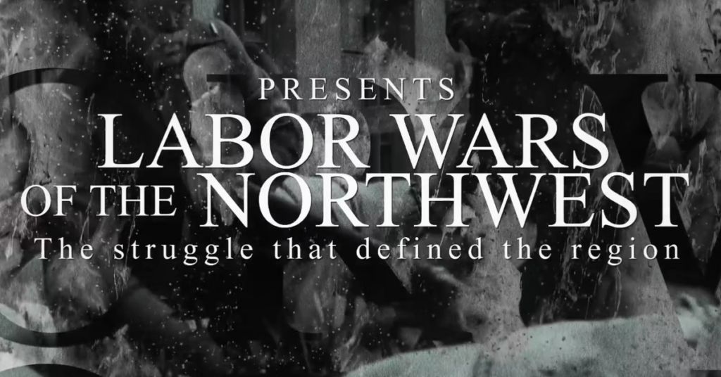 Labor Wars Of The Northwest — The STAND