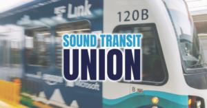 Sound Transit workers are unionizing with PROTEC17 — The STAND